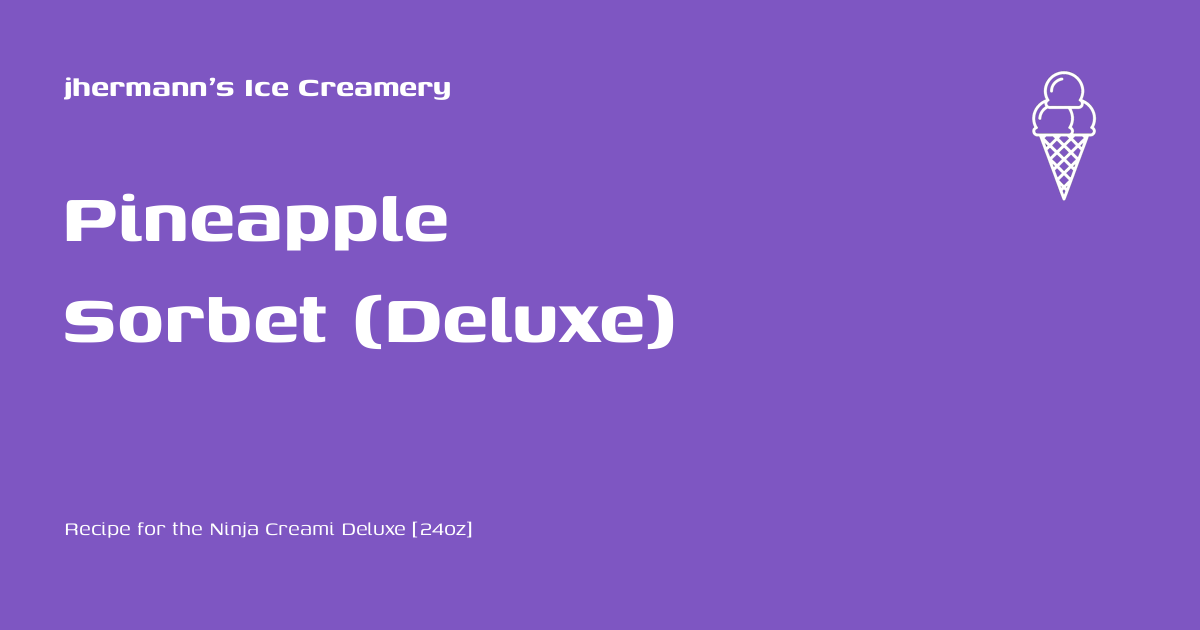 Pineapple Sorbet (Deluxe) - jhermann's Ice Creamery